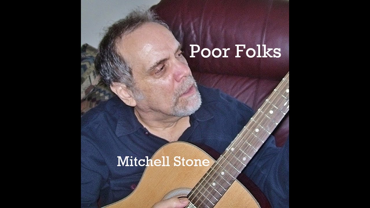 Poor Folks - Written and Performed by Mitchell Stone - YouTube