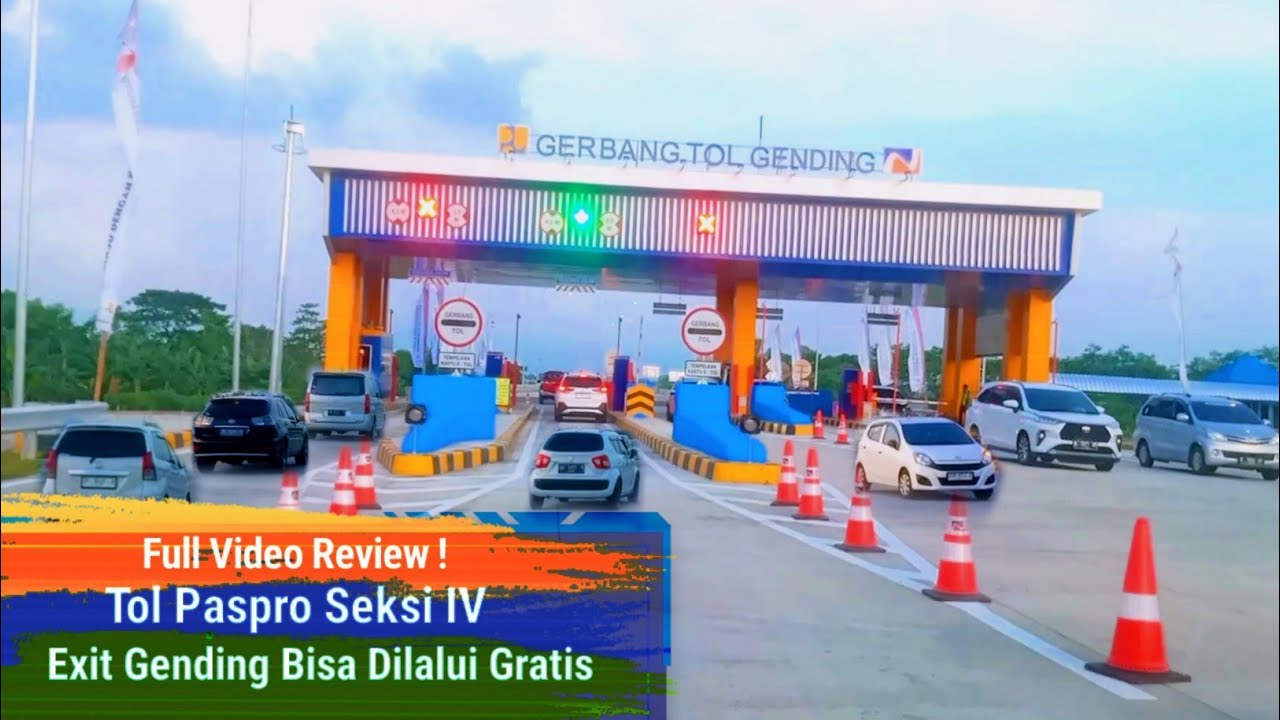 Full Review ! Test Drive Tol Paspro Seksi 4 Exit Gending Gratis Dibuka ...