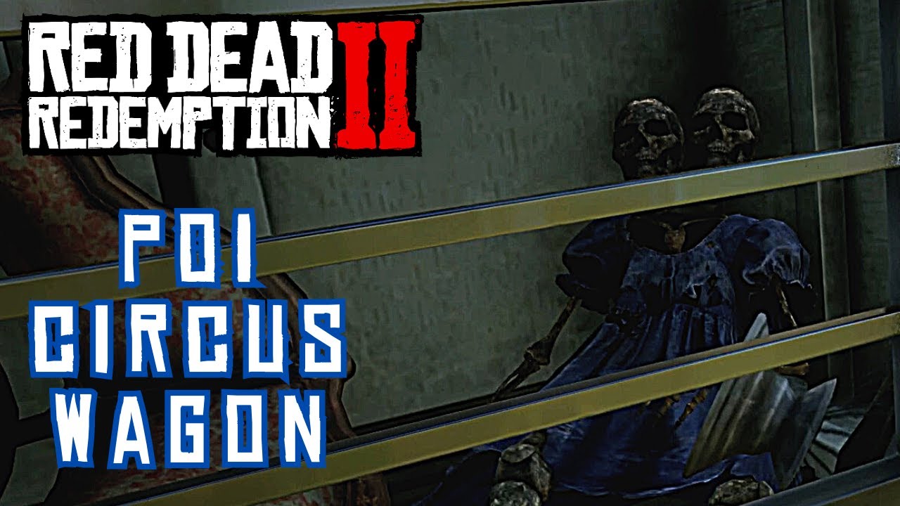 Points Of Interest CIRCUS WAGON rdr2 - YouTube