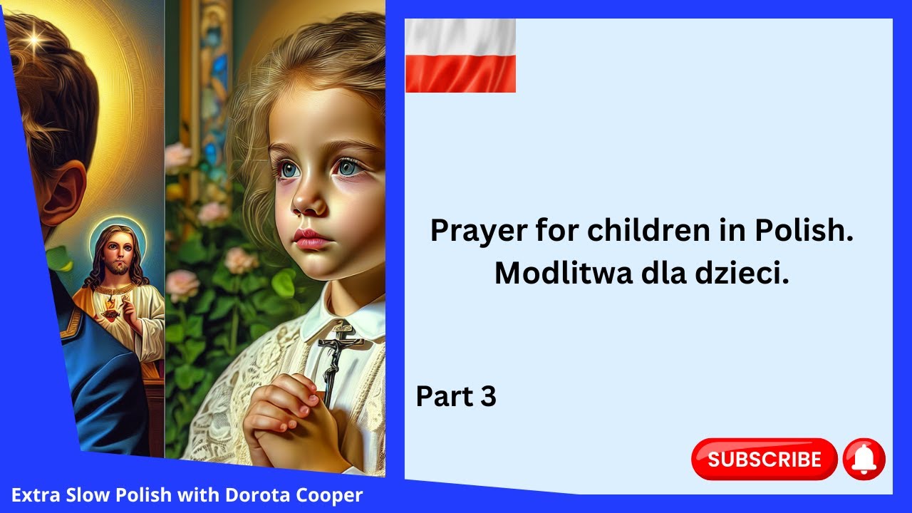 Polish prayer for children Part 3 - YouTube