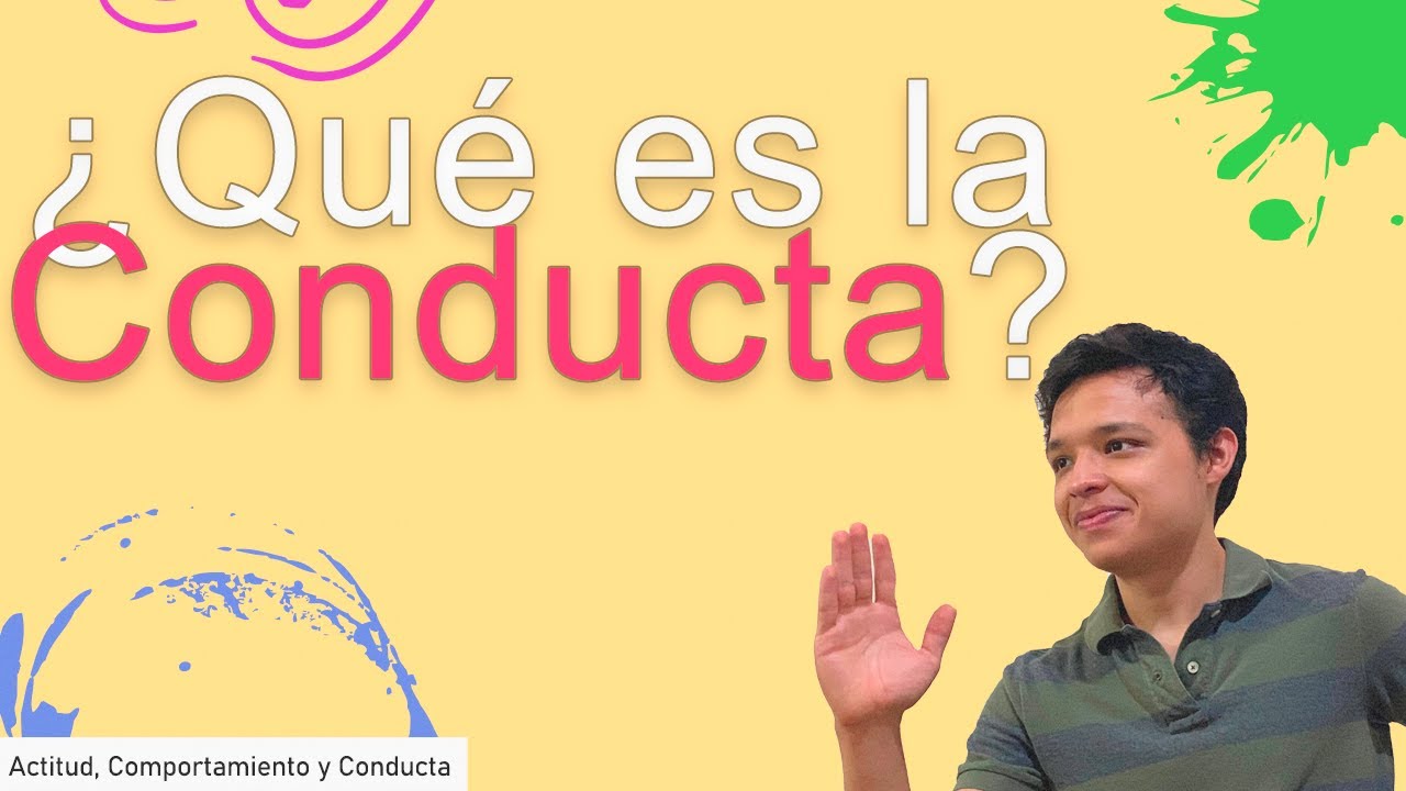 ¿Qué es la Conducta? (explicación entendible) - YouTube
