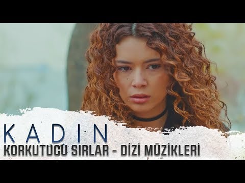 Kadın - Korkutucu Sırlar (Dizi Müzikleri) (Full Versiyon)