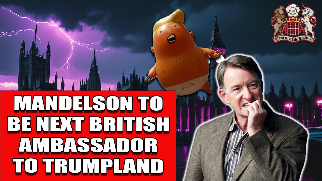 Mandelson as US Ambassador - Good or Bad Move? - YouTube