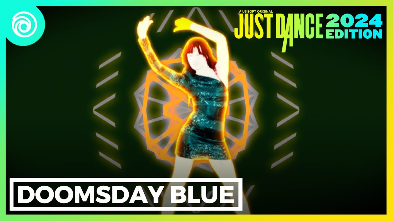 Just Dance 2024 Edition | Doomsday Blue - Bambie Thug (Fanmade Mashup ...
