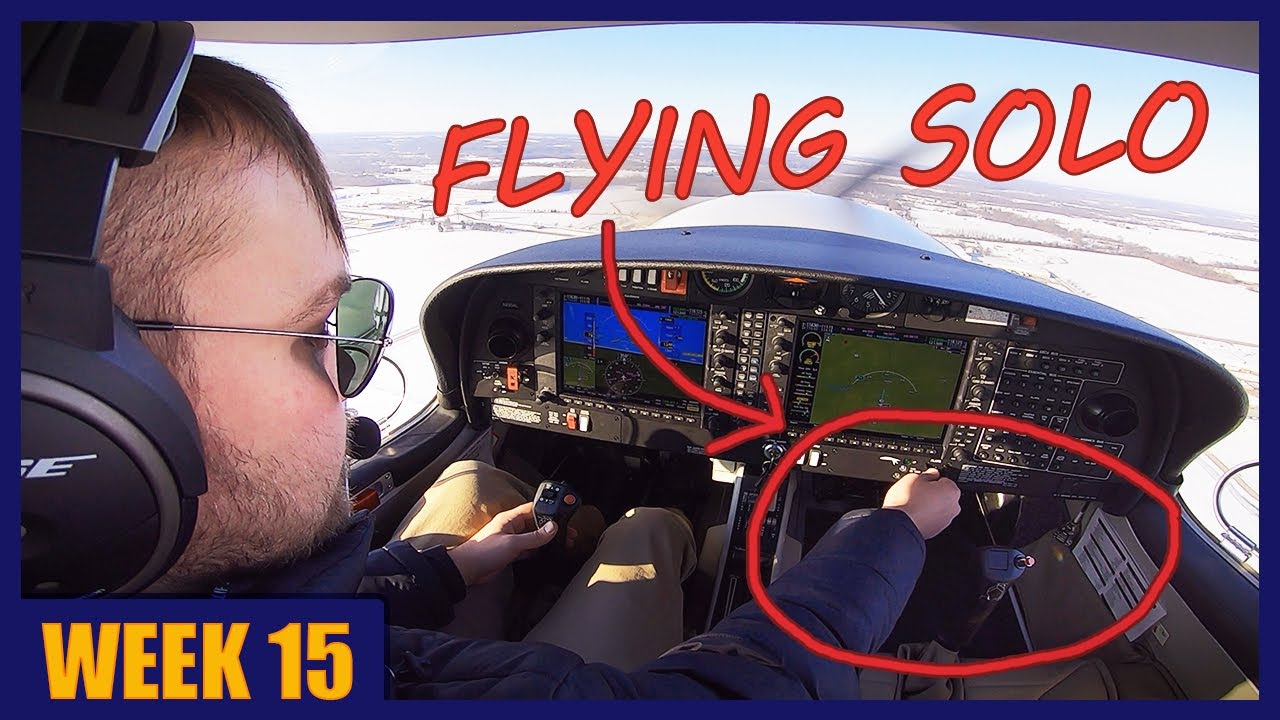 Week 15: 1st Solo Flight - Flying with Phil - YouTube