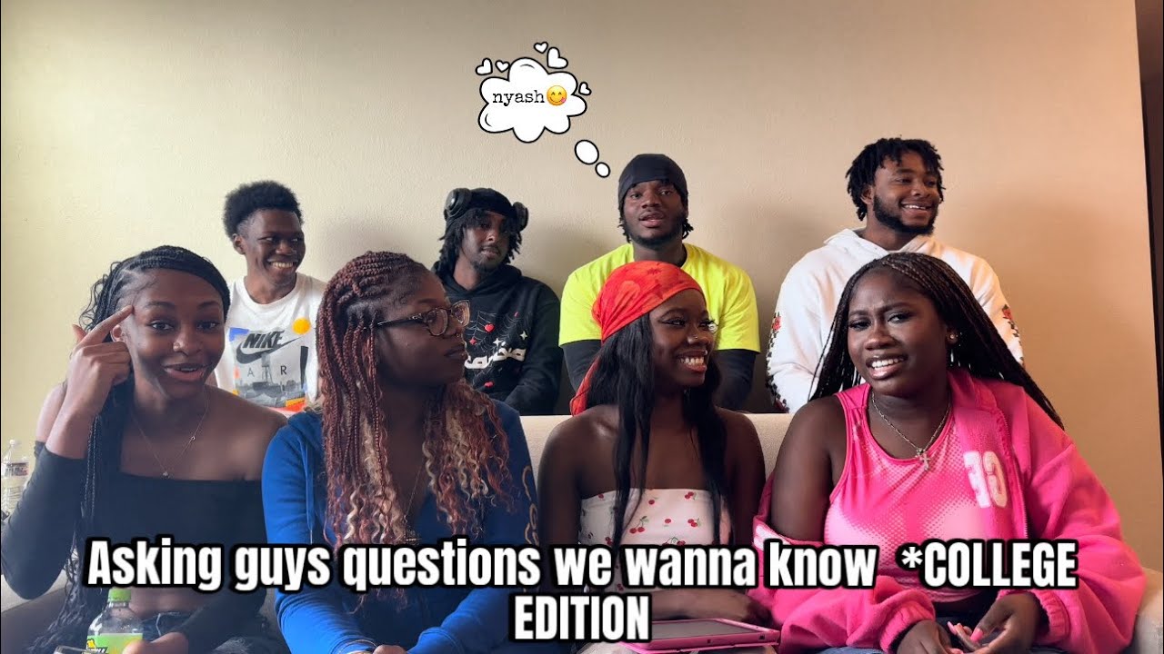 Asking guys questions girls are too afraid to ask *COLLEGE EDITION ...
