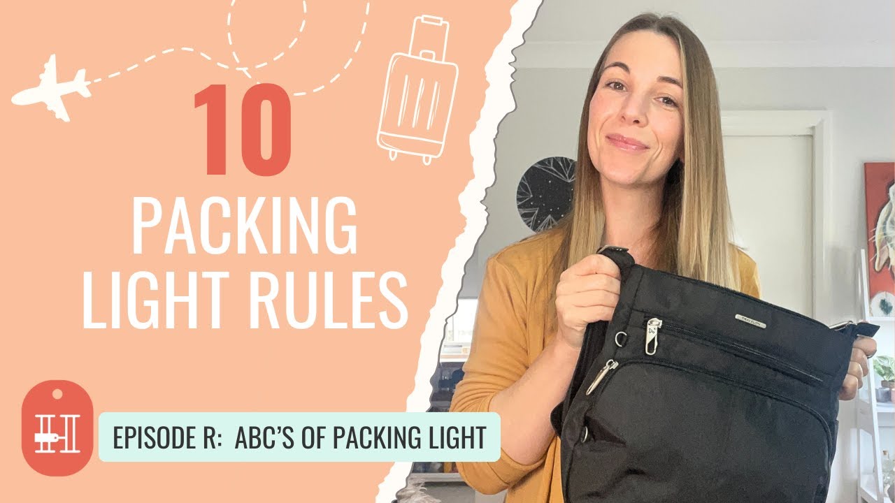 Rules to Make Packing Light Easy [ABC's of Packing Light - Episode R ...