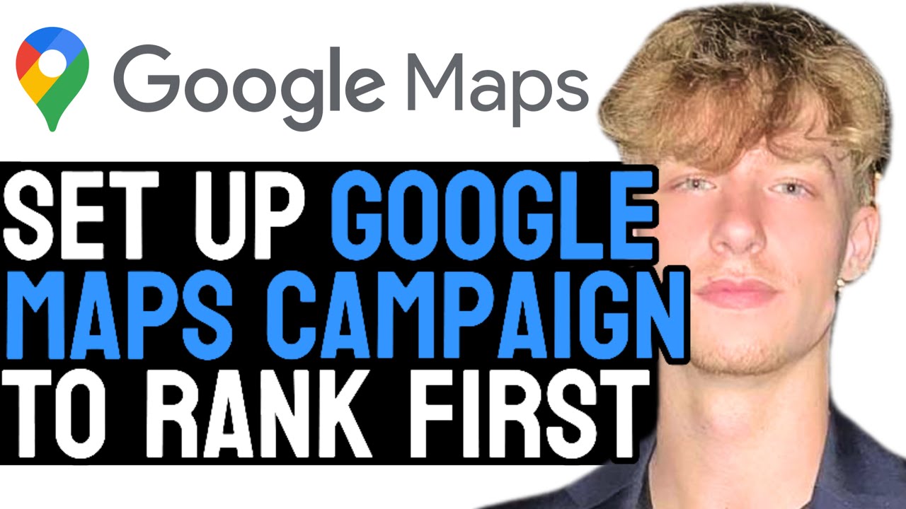 How to Set Up a Google Maps Ad Campaign and Rank #1 in 2024! (Easy ...