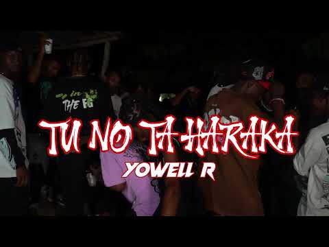 YOWELL R TU NO TA HARAKA (Video Oficial )