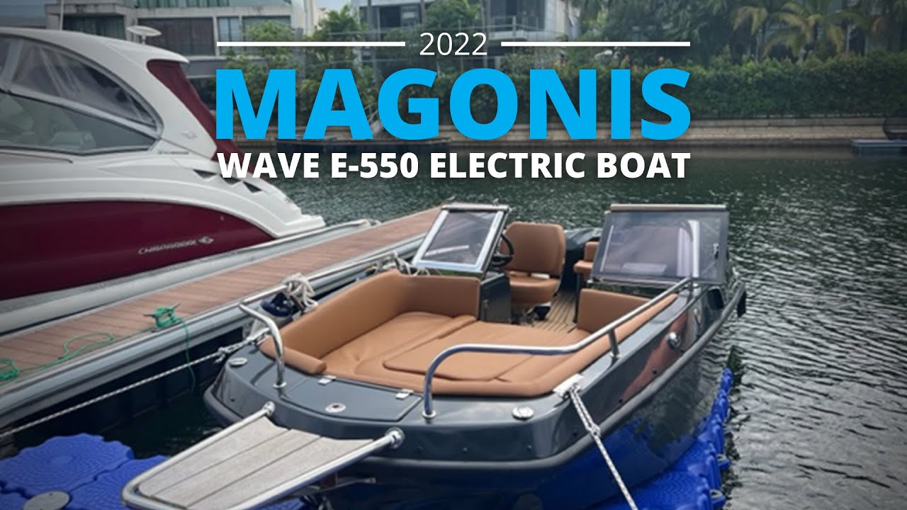 2022 Magonis Wave E-550 Electric Boat for Sale in Singapore | Price $120,000SGD - YouTube