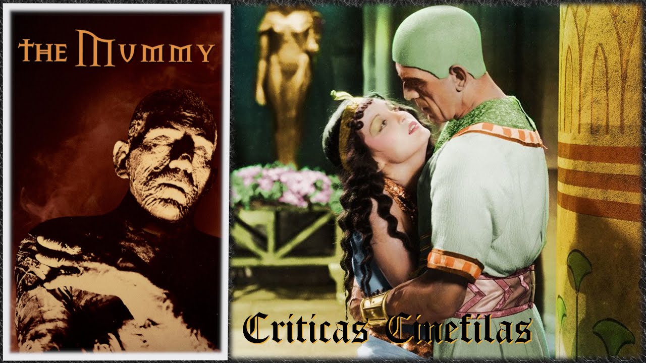 LA MOMIA (THE MUMMY) de Karl Freund (1932) CRÍTICA. - YouTube