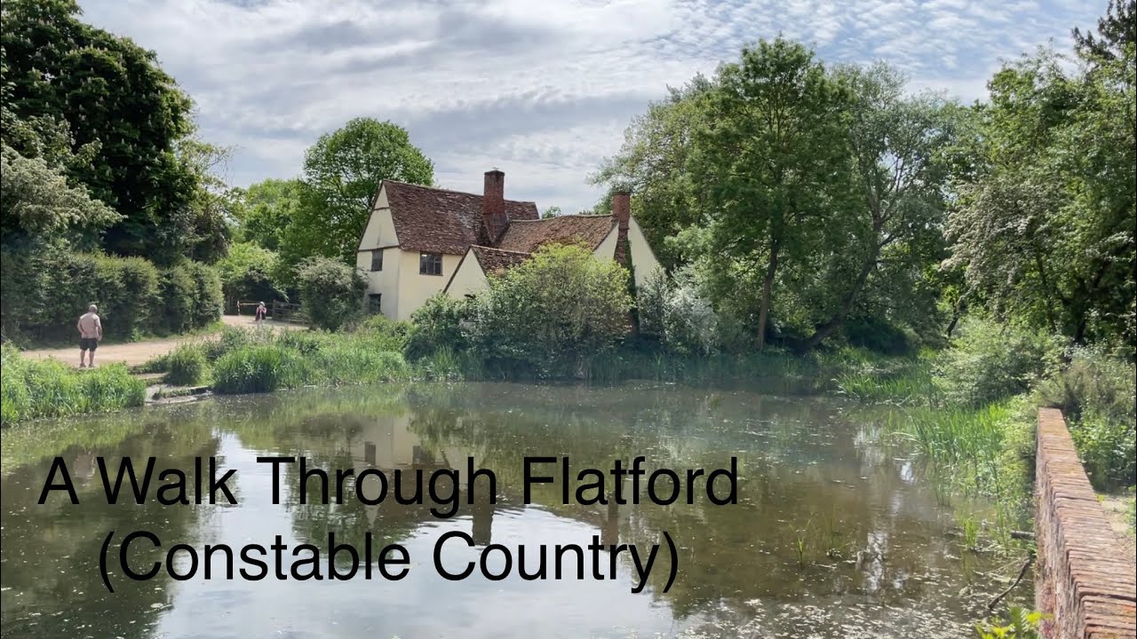 A Walk Through Flatford (Constable Country) & RSPB Wildlife Garden ...