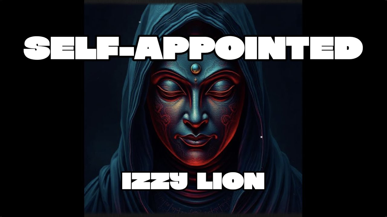 Izzy Lion - Self-Appointed (Lyric Video) - YouTube