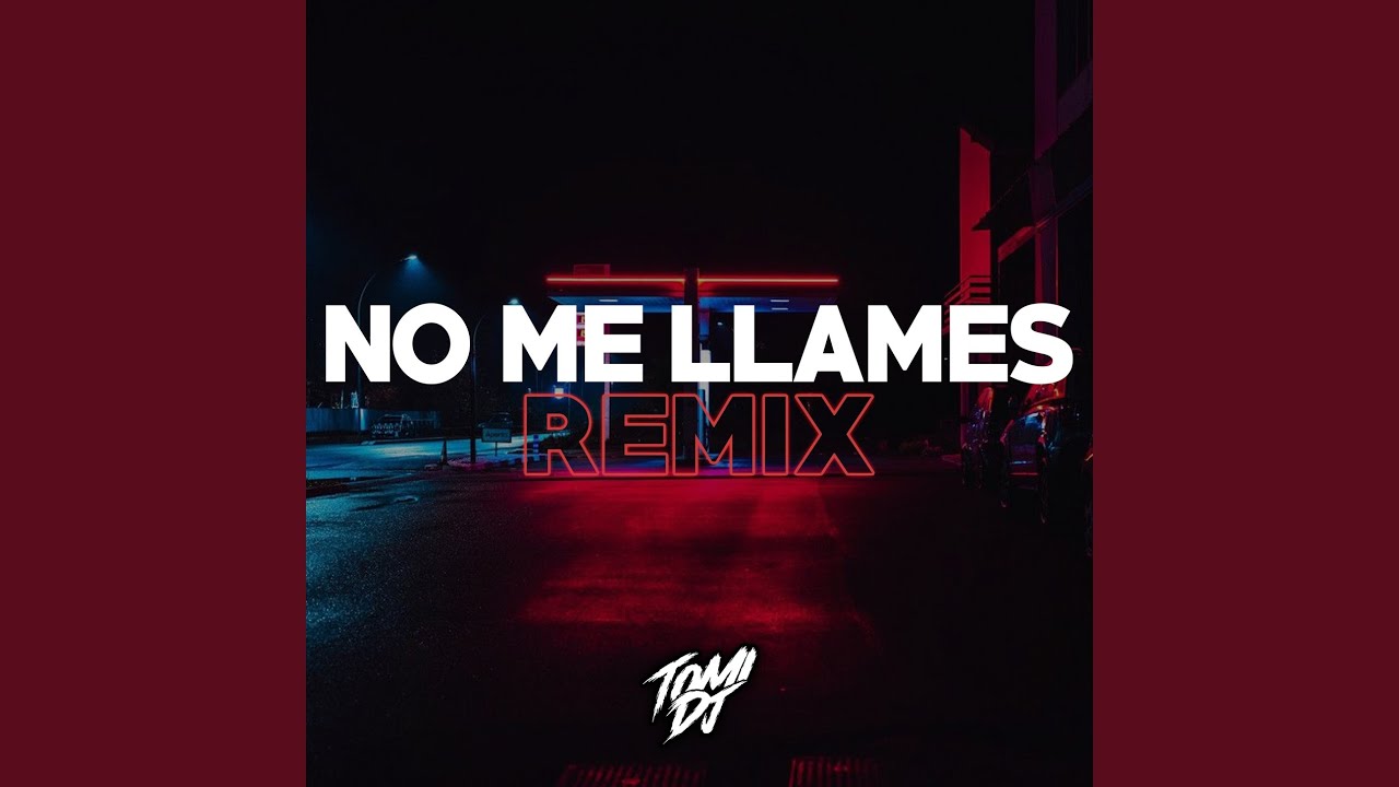 No Me Llames (Remix) - YouTube Music