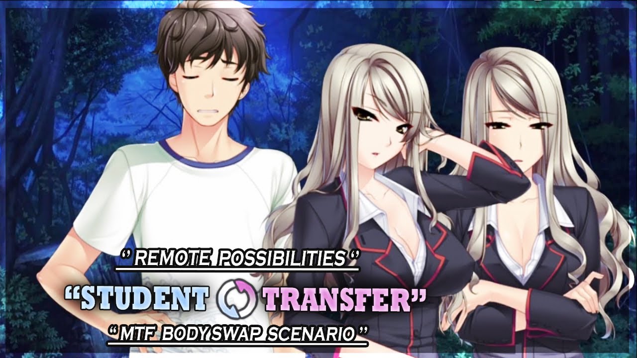 Student Transfer | Remote Possibilities | MTF Body Swap | Part 7 ...