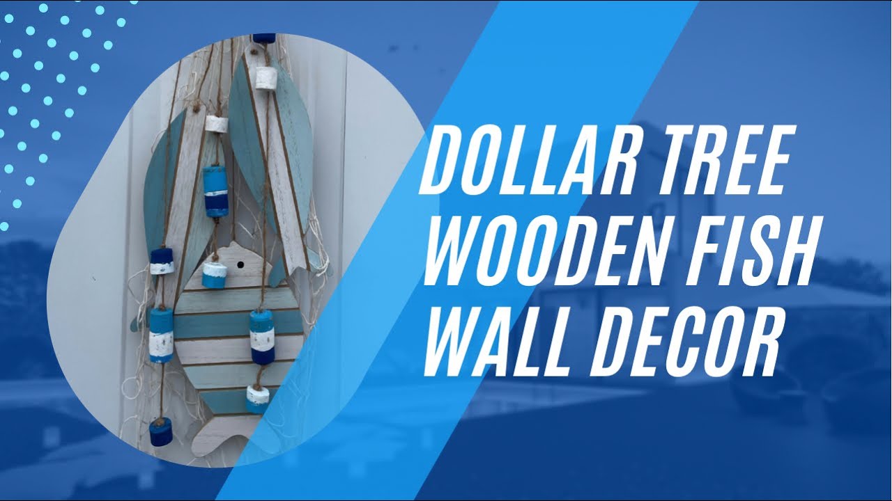 Dollar Tree Wooden Fish Wall Decor | Nautical DIY - YouTube