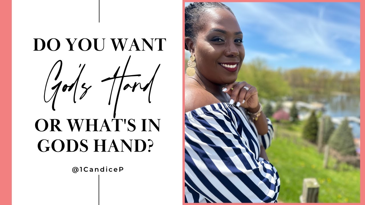 God's Hand or What's In God's Hand? | CPT | CandiceP Talks - YouTube