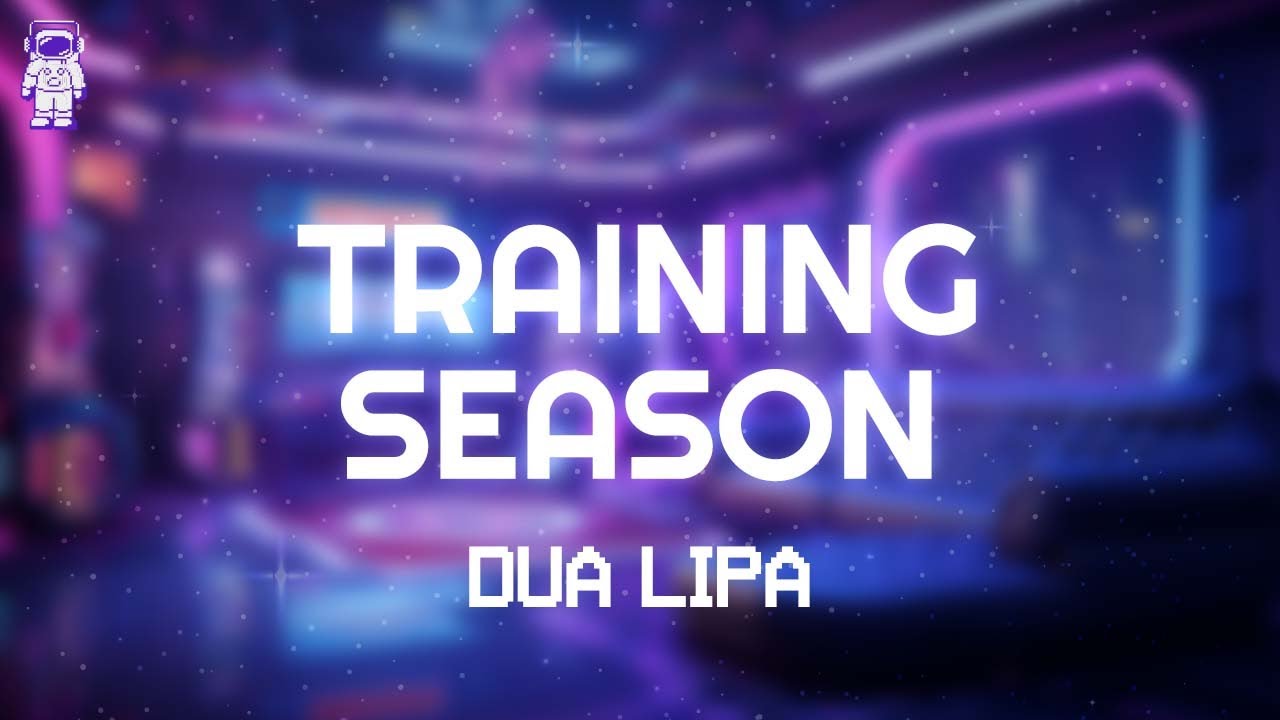 Dua Lipa - Training Season // Lyrics - YouTube Music