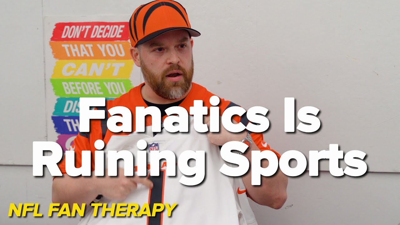 NFL FAN THERAPY: Fanatics Is Ruining Sports - YouTube