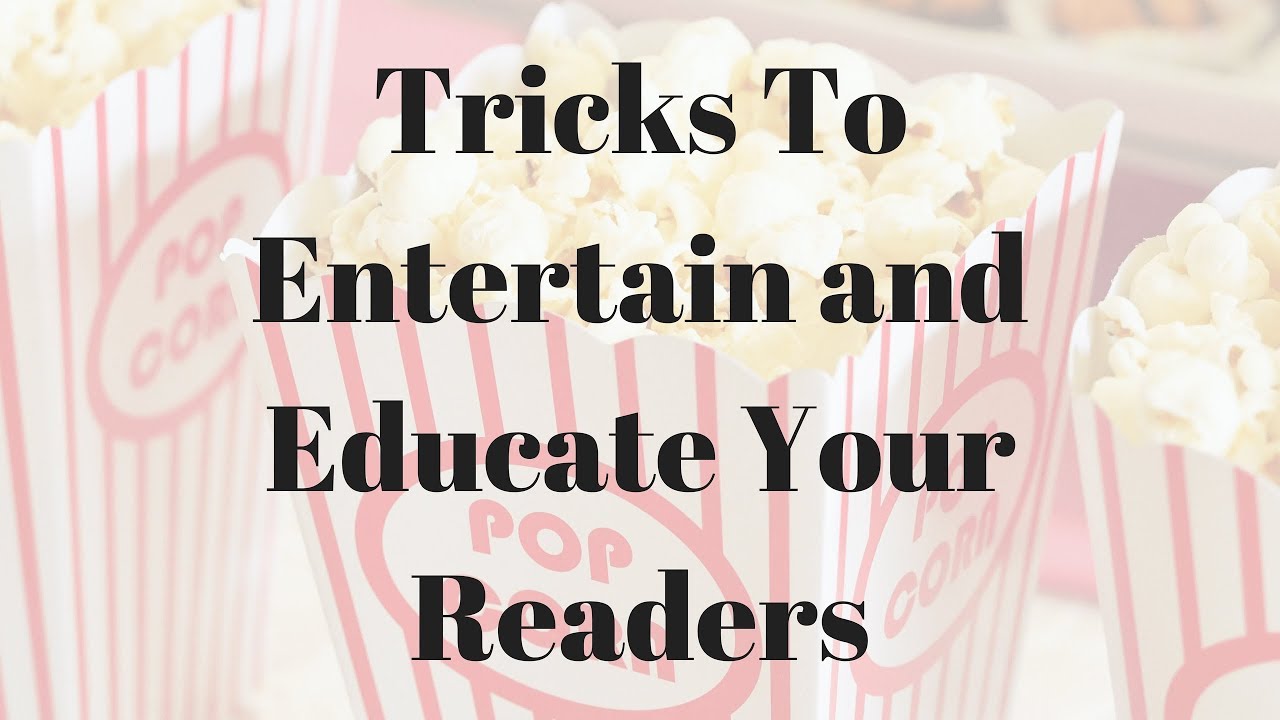 Tricks To Entertain and Educate Your Readers In Blogs - YouTube