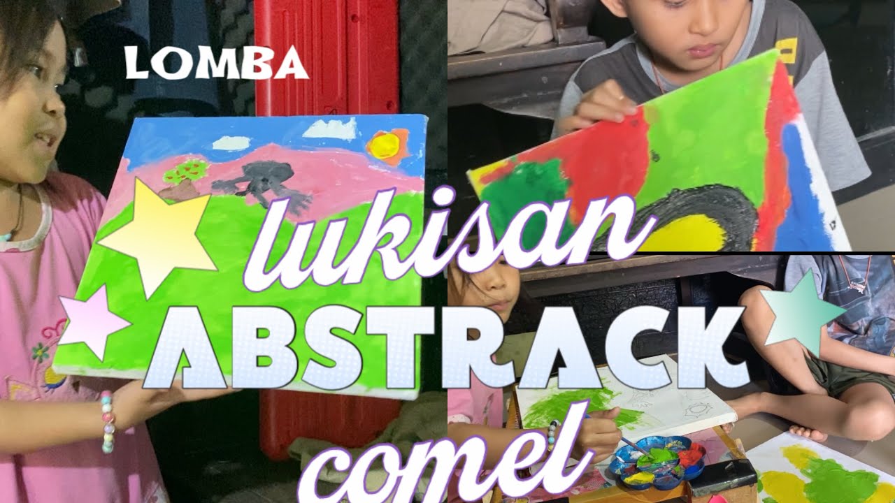 Lukisan Abstrack Kakak dan Amel - YouTube