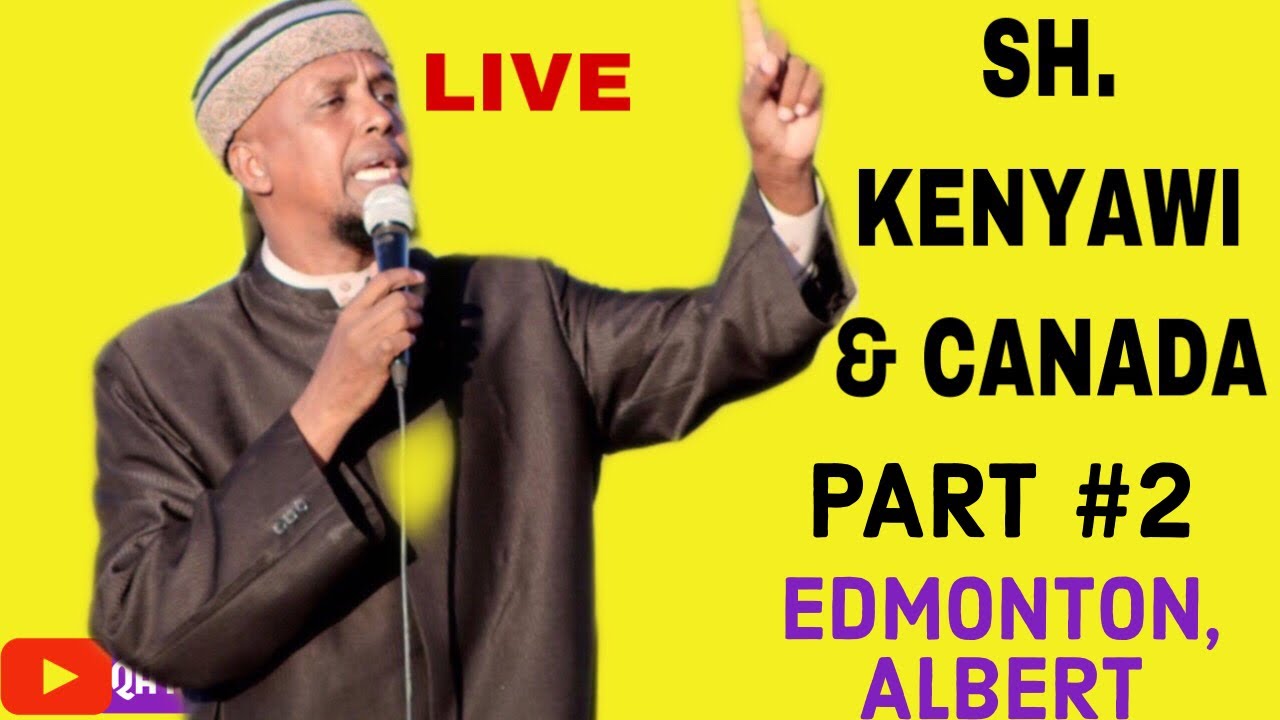Sh. Kenyawi & Canada Barnamijka #CafiWalaalka # Edmonton - YouTube