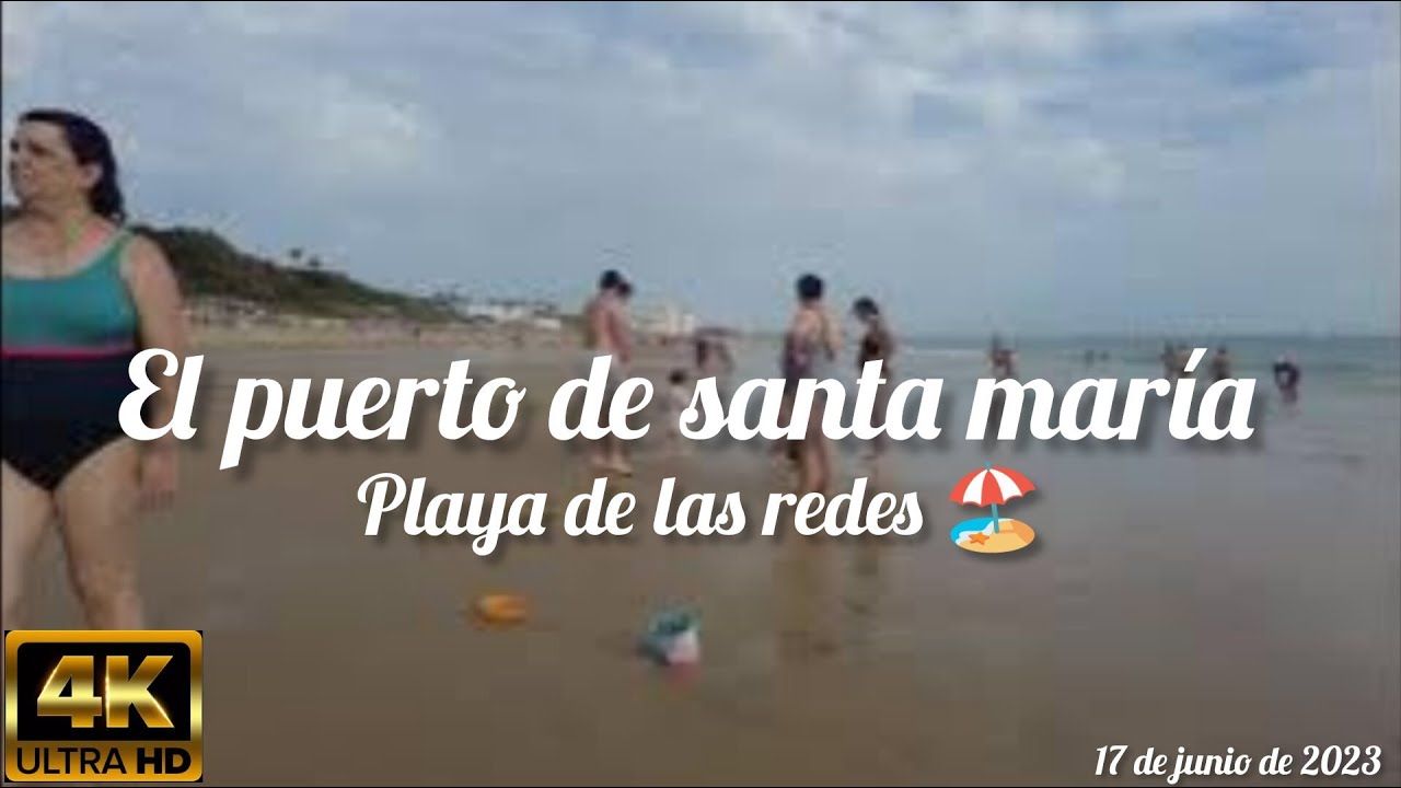 playa de las redes (el puerto de santa maría) (4k) (17 de junio de 2023 ...