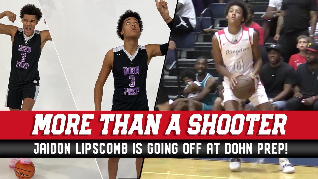 Jaidon Lipscomb is MORE THAN A SHOOTER! Dohn Prep Highlights! - YouTube