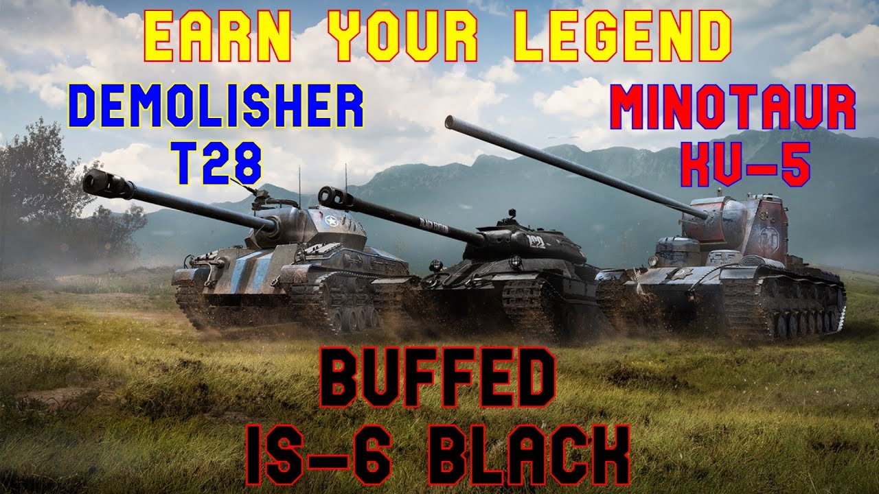 Earn Your Legend: Demolisher T28 - Minotaur KV-5 - IS-6 Black - World ...