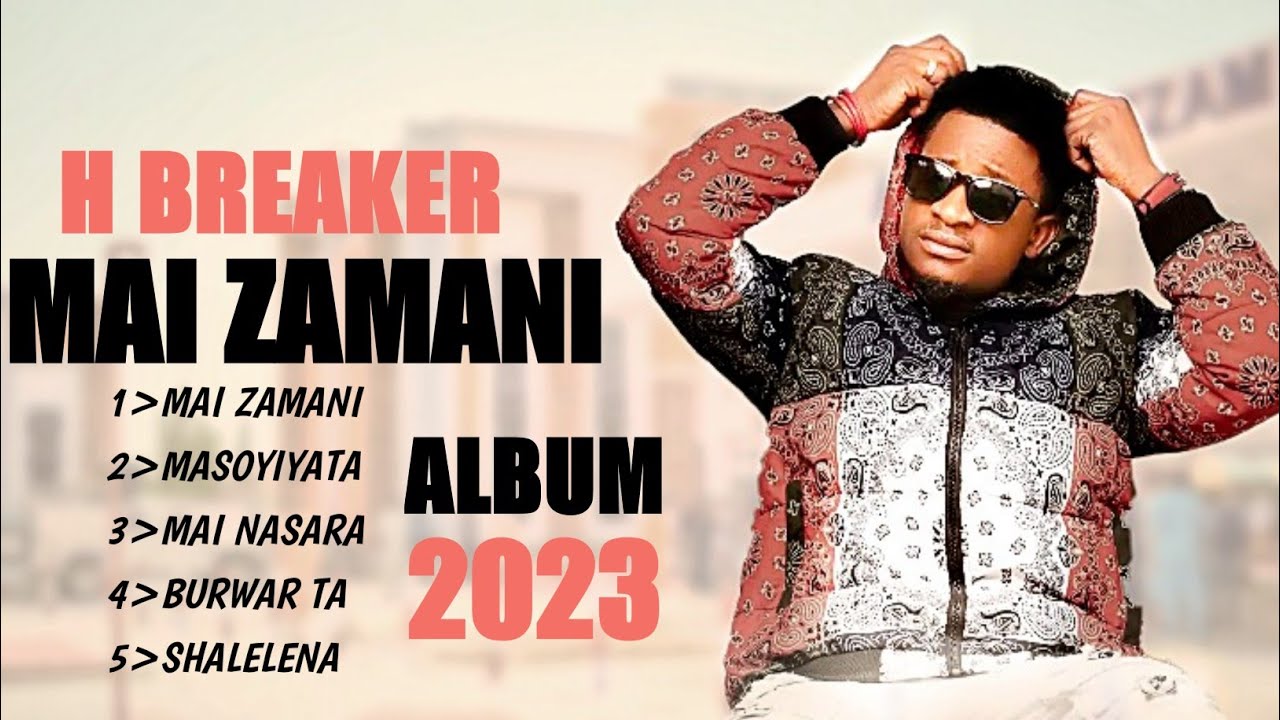 Hamisu breaker - Mai zamani Album (official audio) 2023 - YouTube