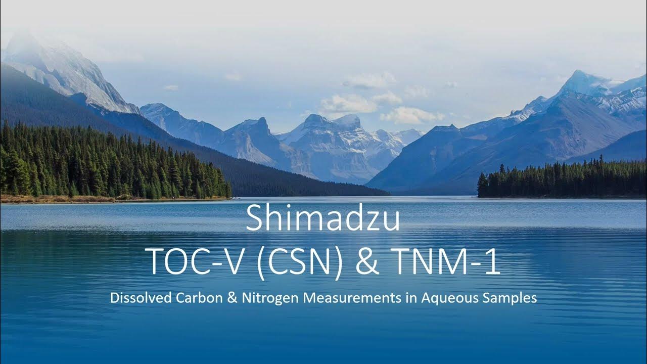 Shimadzu TOC-V (CSN) & TNM-1 Presentation - YouTube