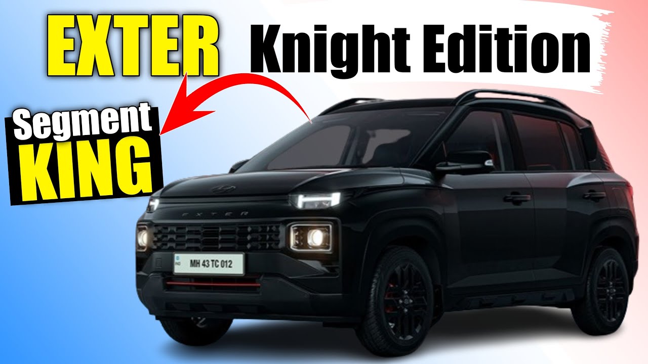 Hyundai Exter Knight Edition Launched तो Punch को छोड़ो NEXON भी खतरे ...