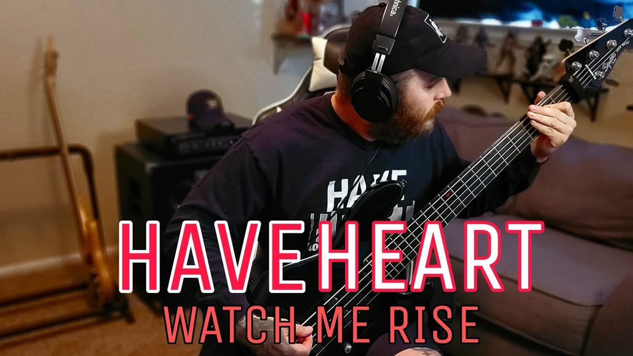 Have Heart: Watch Me Rise (Bass Cover) - YouTube