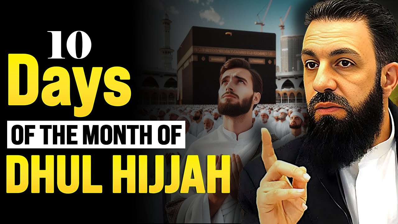 What Every Muslim Should Do in Dhul Hijjah (10 Best Days) | Belal ...