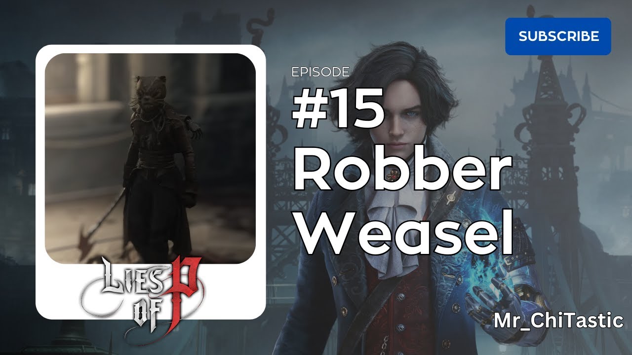 Lies of P | Episode 15: Robber Weasel (Mini Boss) | Gameplay ...