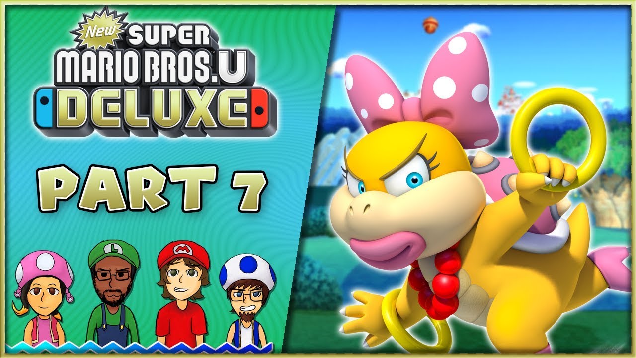 New Super Mario Bros. U Deluxe | Part 7 | WiiHii | FLIPRUS & WENDY ...