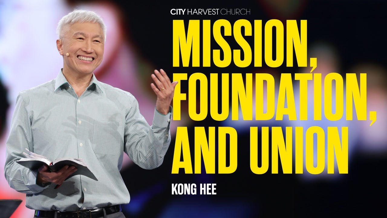 Kong Hee: Mission, Foundation, and Union (Leaders' Meeting 2025) - YouTube