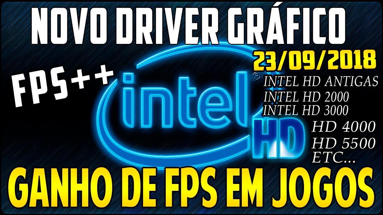 Atualizar Novo Driver Para Intel HD Graphics da 2, 3, 4, 5, e 6 Geração ...