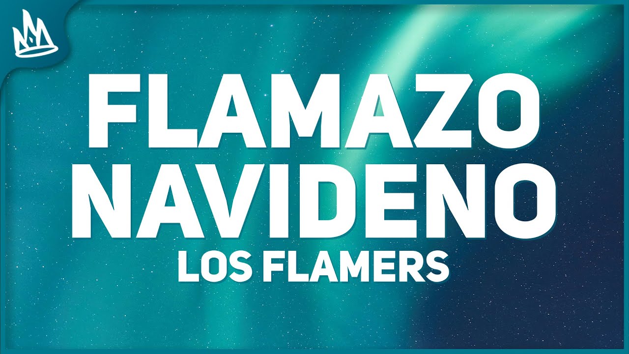 Los Flamers – Flamazo Navideño [Letra] - YouTube