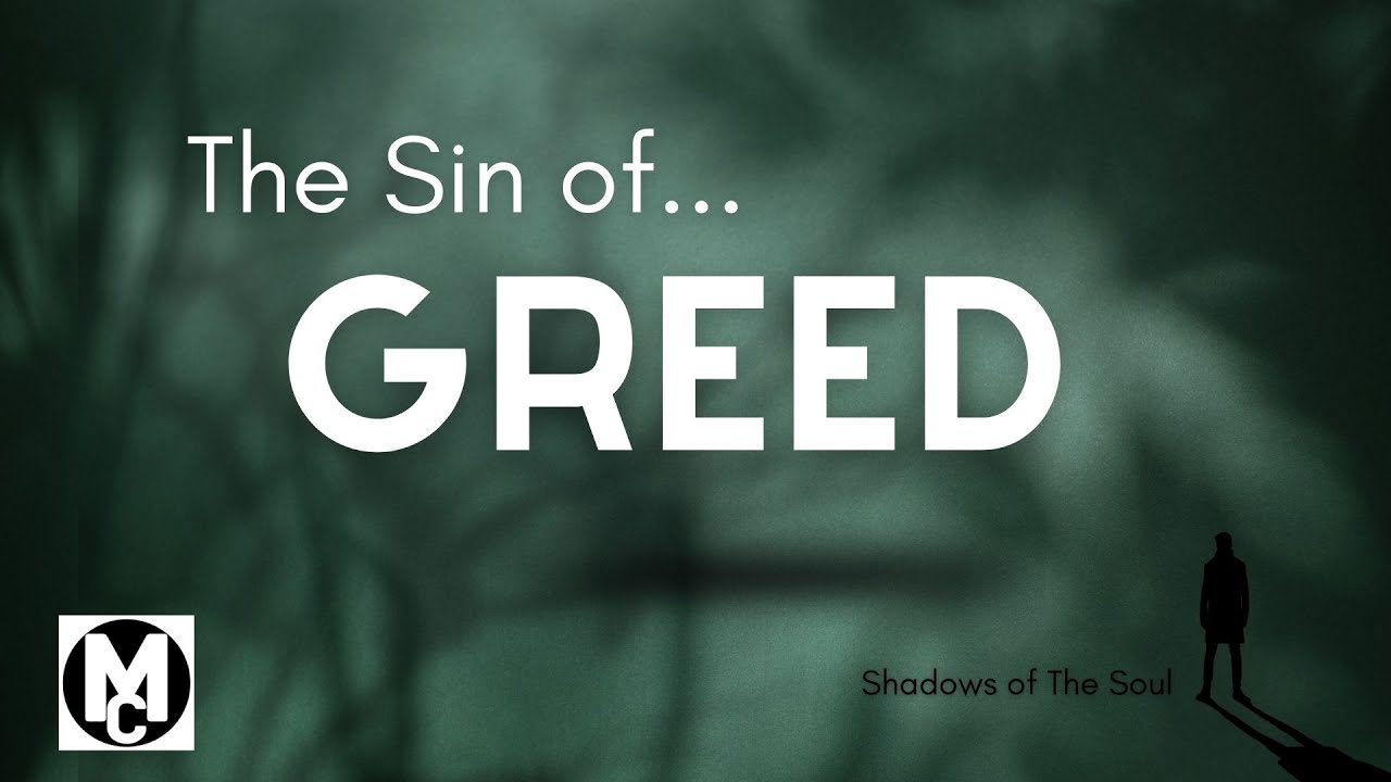 The Sin of Greed - YouTube