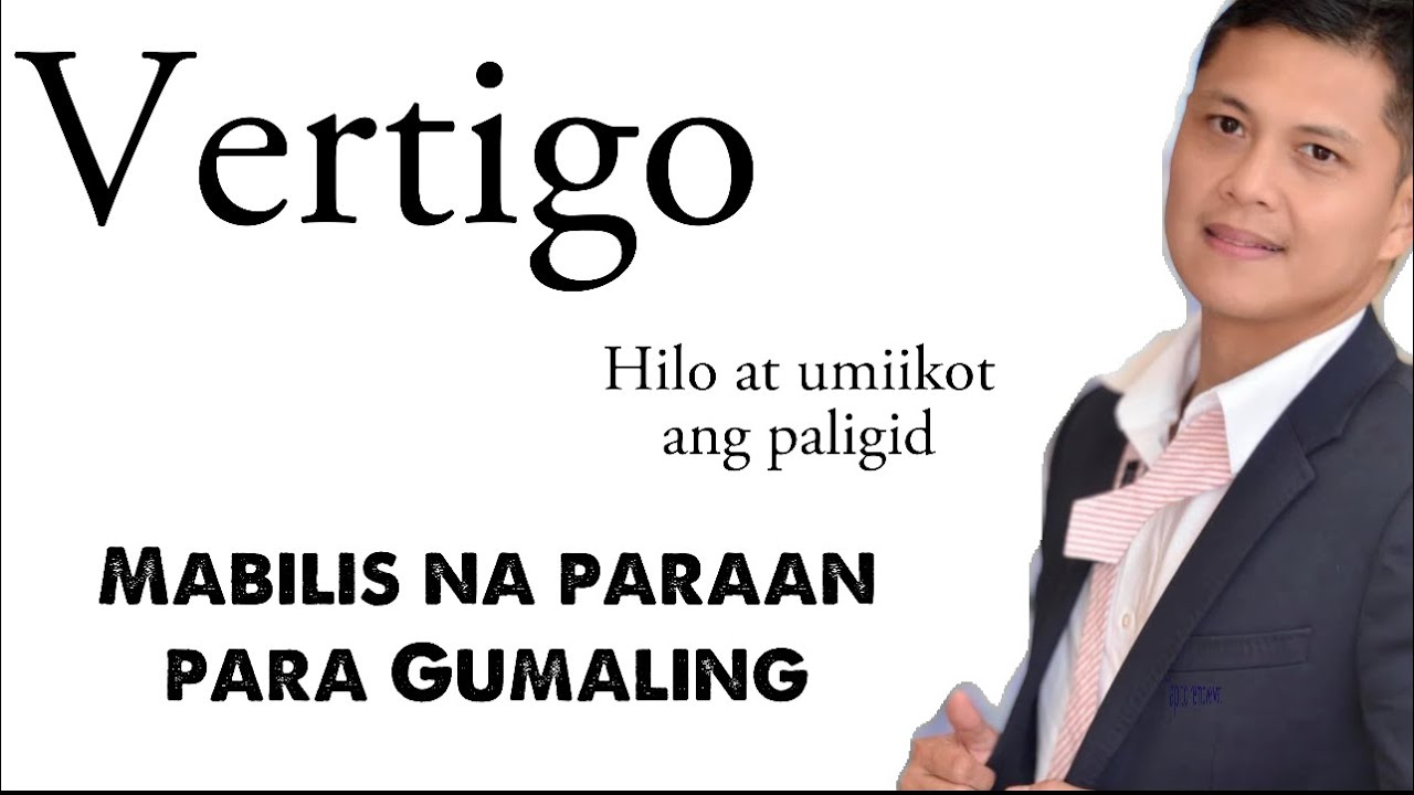 Easy Cure For Vertigo (Nahihilo) Self Treatment by Doc Jun - YouTube