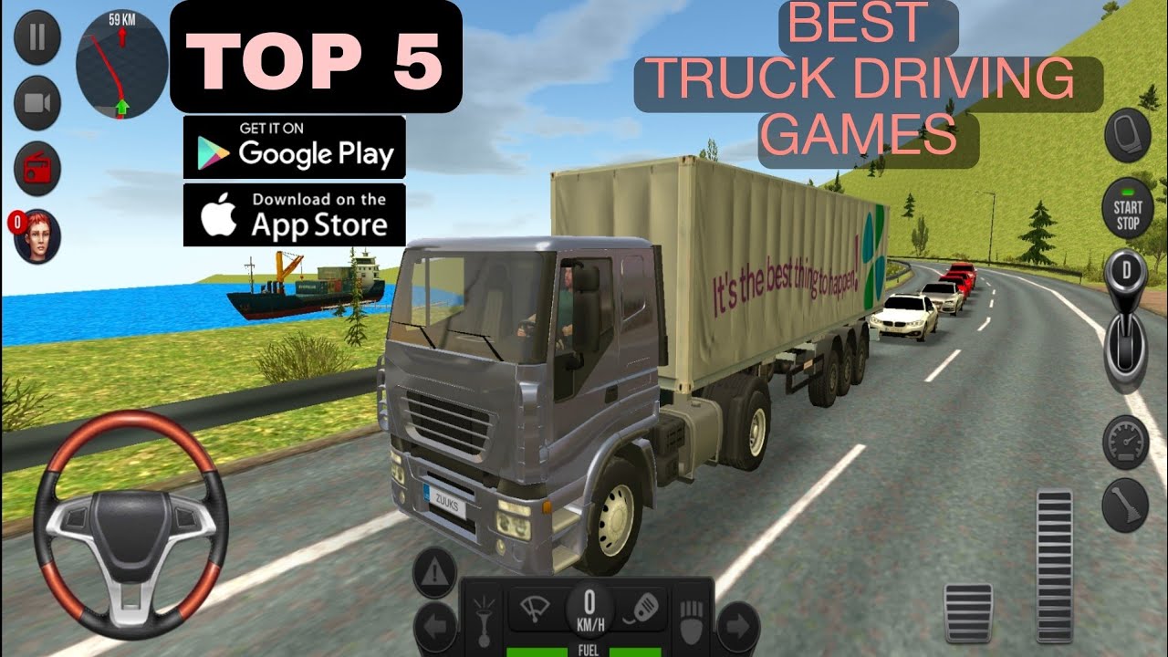 Top 5 best truck driving simulator for android || best truck driving ...