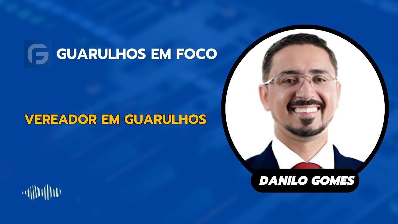 Danilo Gomes - Vereador em Guarulhos - YouTube