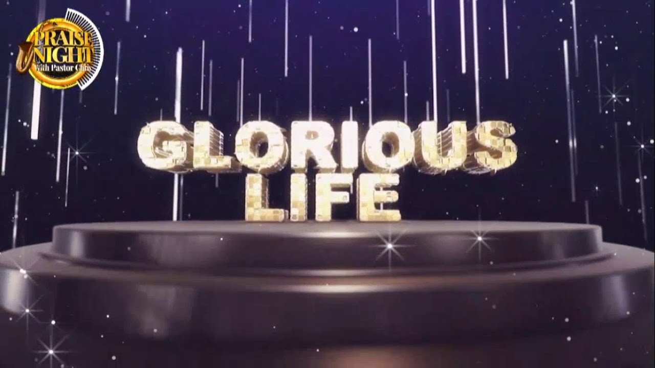 🎼 Glorious Life - Loveworld Singers & Obi Shine #PraiseNight16 #live ...
