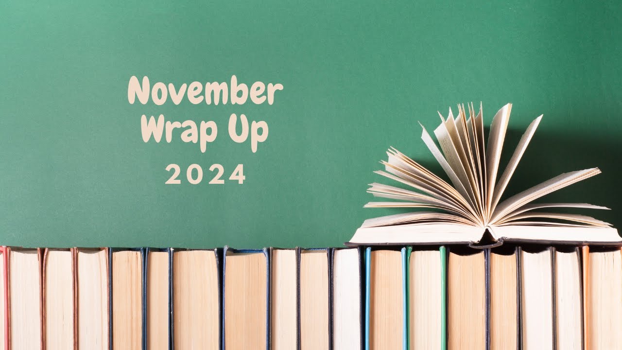 November Wrap Up 2024 - YouTube