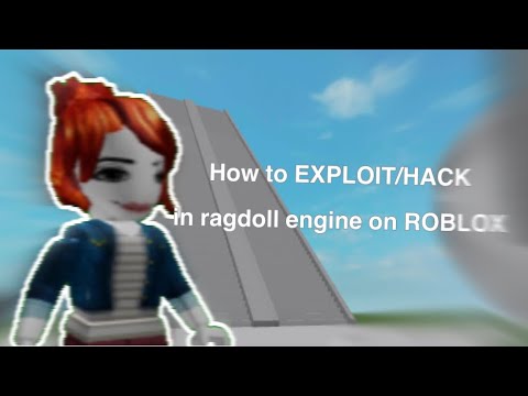 How to EXPLOIT/HACK in roblox ragdoll engine 2022! - YouTube