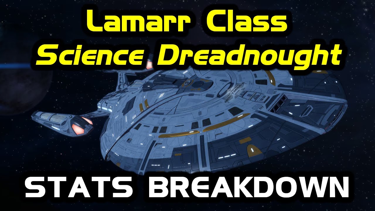 Lamarr Class Science Dreadnought Stats Breakdown - Disappointing. - YouTube
