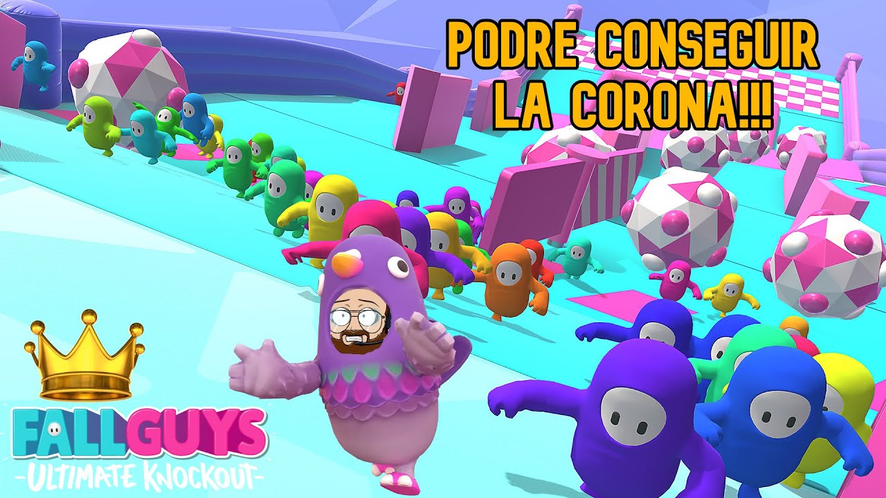 Podre conseguir la apreciada CORONA !!! | FALL GUYS | - YouTube