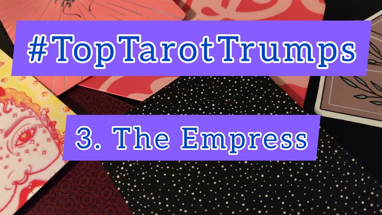 Slay, Queen! |¦| #TopTarotTrumps Key 3 The Empress, a VR to ...