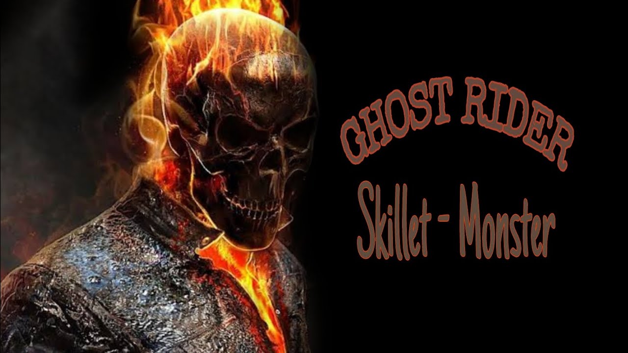 Ghost Rider || Skillet - Monster [HQ] - YouTube